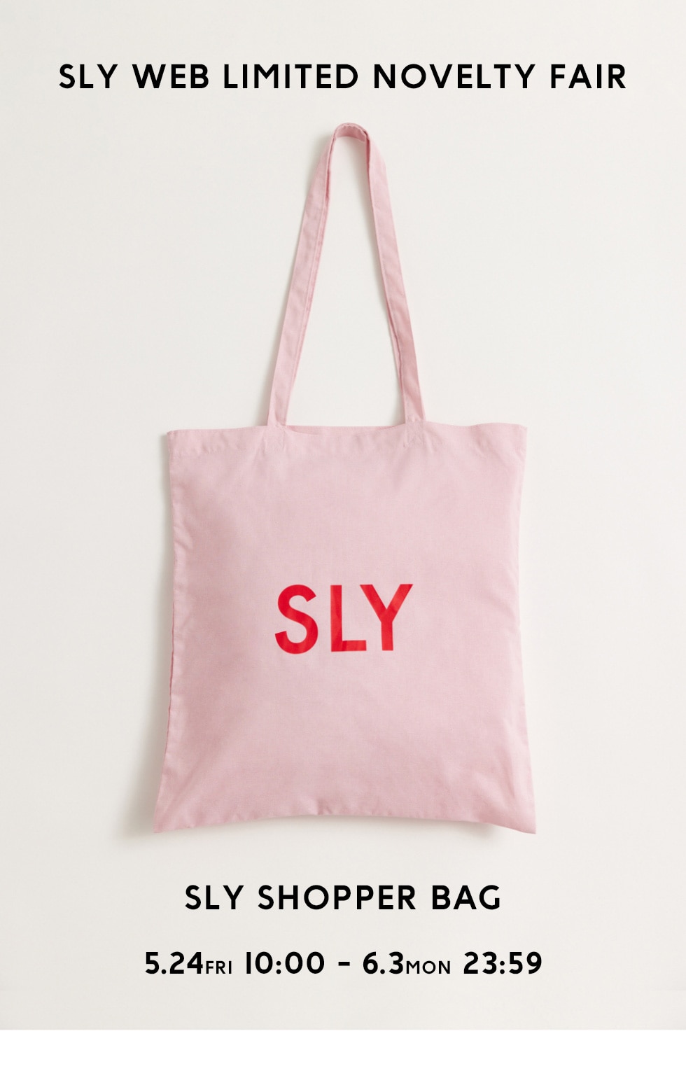 WEB LIMITED NOVELTY FAIR SLY SHOPPER BAG 5.24FRI 10:00 - 6.3MON 23:59 ...